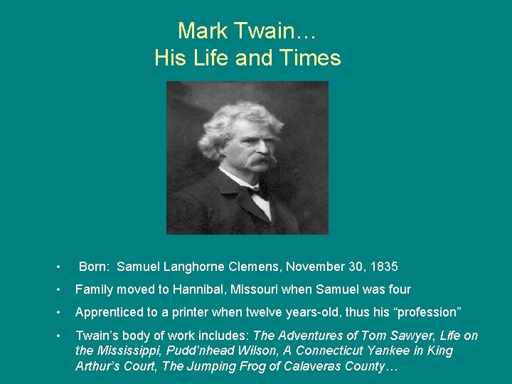Mark Twain His Life and Times Born Samuel