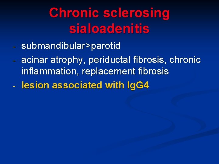 Salivary gland pathology Markta Hermanov Parotid gland serous