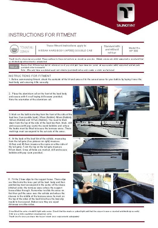 INSTRUCTIONS FOR FITMENT These fitment instructions apply to