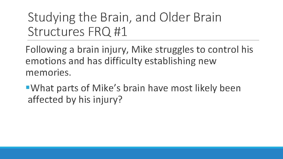 Unit 3 Neuroscience Behavior FRQs MR CALLAWAY AP