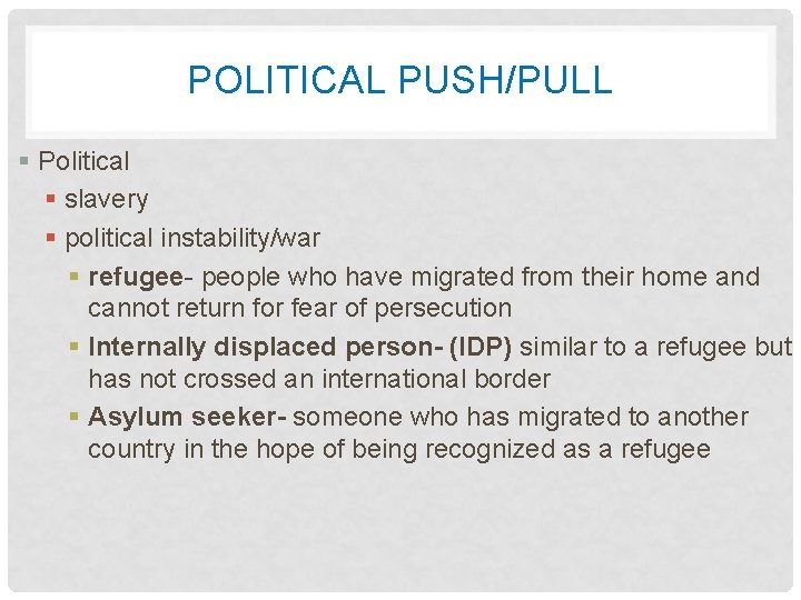 KEY ISSUE 3 WHY DO PEOPLE MIGRATE Reasons
