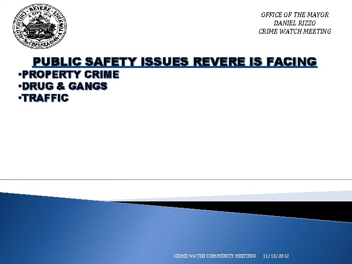 OFFICE OF THE MAYOR DANIEL RIZZO CRIME WATCH