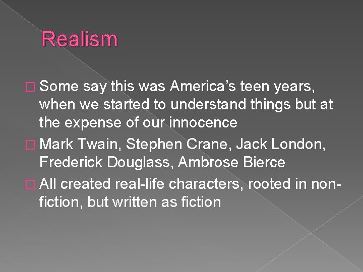 The Age of Realism Civil War through 1914