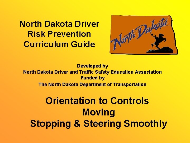 North Dakota Driver Risk Prevention Curriculum Guide Developed