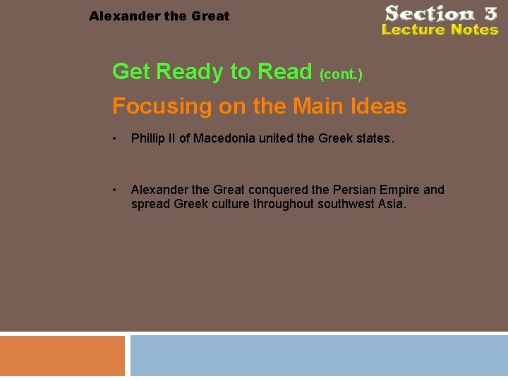 ALEXANDER THE GREAT Section 3 Alexander the Great
