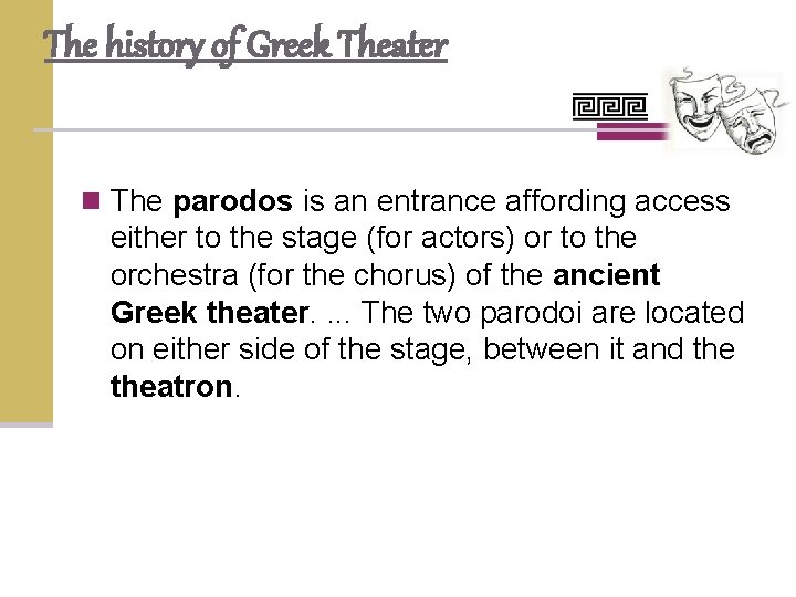History of greek Theater Objectives 1 To develop