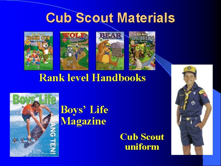 Cub Scout Roundup Welcome to our Pack What