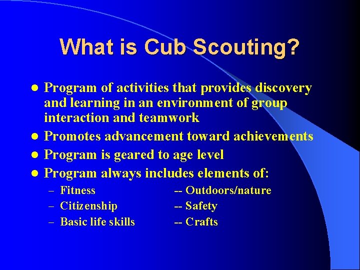 Cub Scout Roundup Welcome to our Pack What