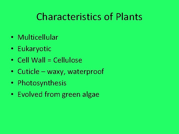 Plants Characteristics of Plants Multicellular Eukaryotic Cell Wall