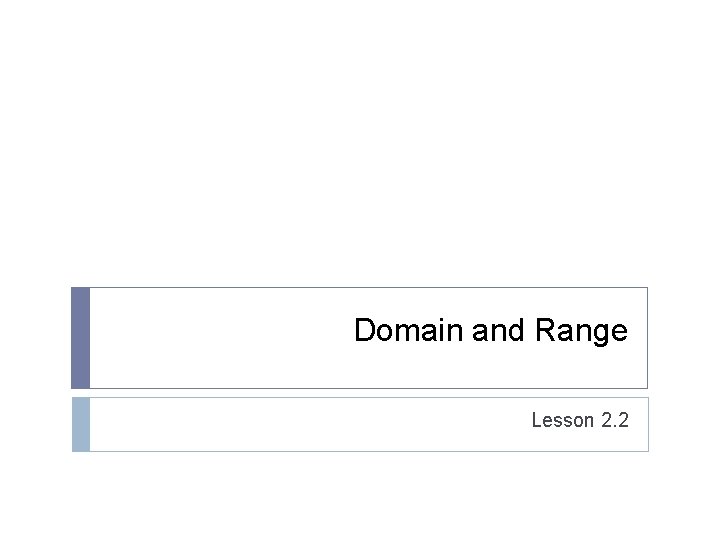 Domain and Range Lesson 2 2 Definition of