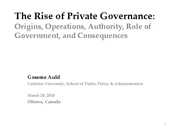 The Rise of Private Governance Origins Operations Authority