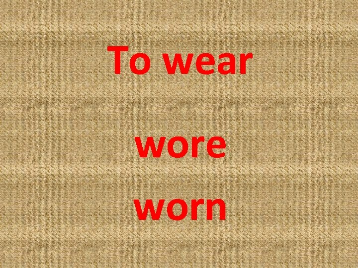 List of Irregular Verbs To be waswere been