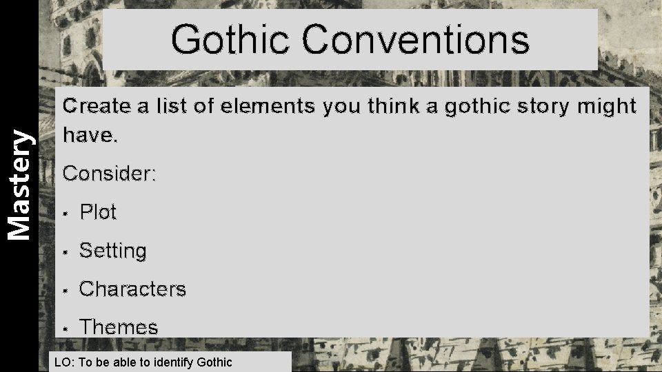 Do Now Gothic LTM Starter What can you