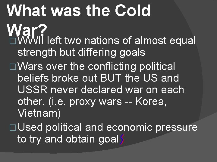 THE COLD WAR 1947 1991 What is a