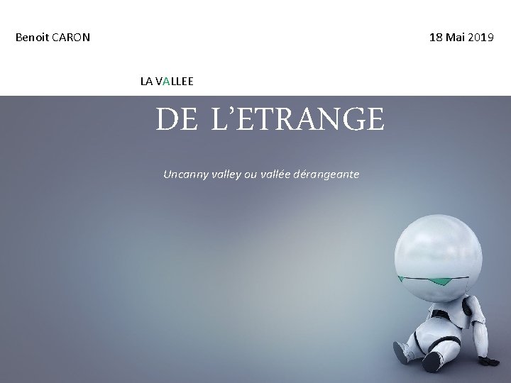 Benoit CARON 18 Mai 2019 LA VALLEE DE