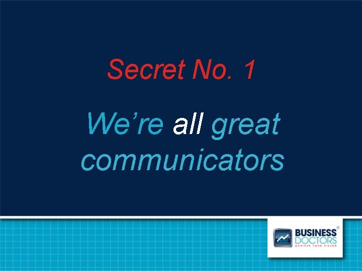 Secrets of Great Communication GROWTH PLANNING EXEC COACHING