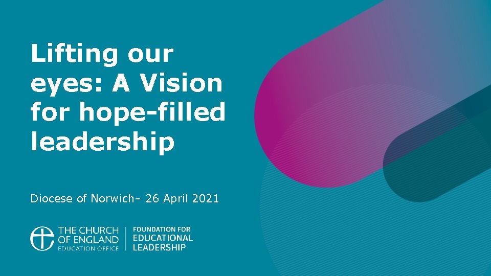 Lifting our eyes A Vision for hopefilled leadership