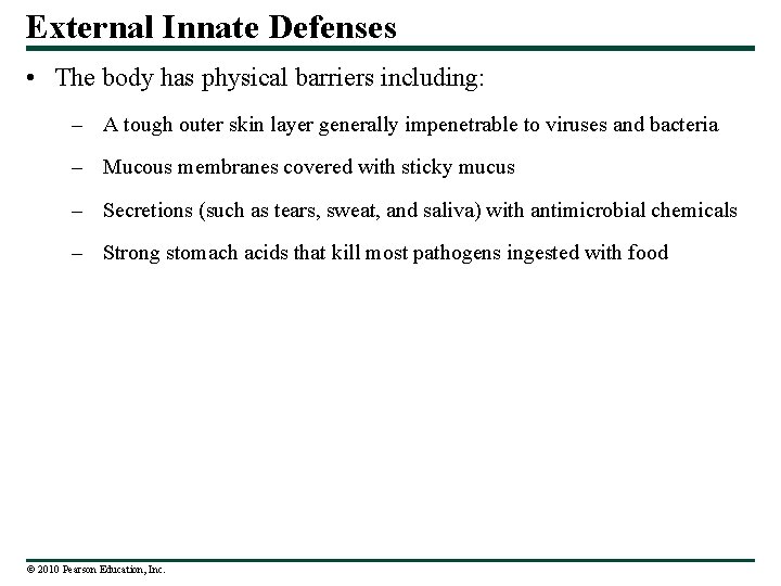 The Bodys Defenses 2010 Pearson Education Inc Importance