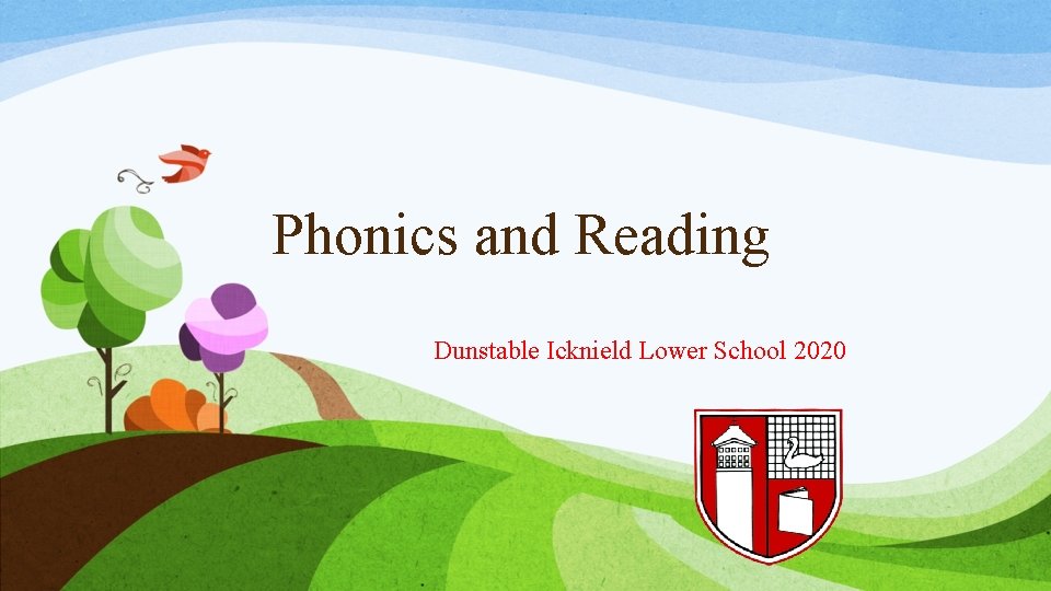 Phonics and Reading Dunstable Icknield Lower School 2020