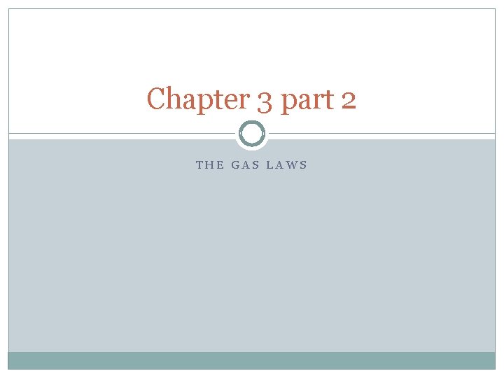 Chapter 3 part 2 THE GAS LAWS Pressure