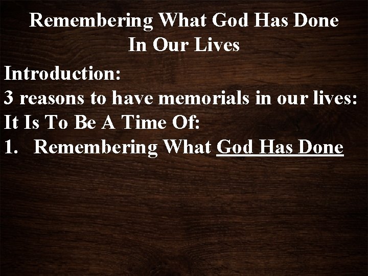 Remembering What God Has Done In Our Lives