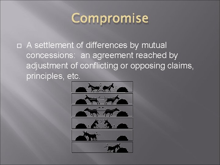 CONFLICT RESOLUTION DEFINITIONS Negotiation Mutual discussion and ...