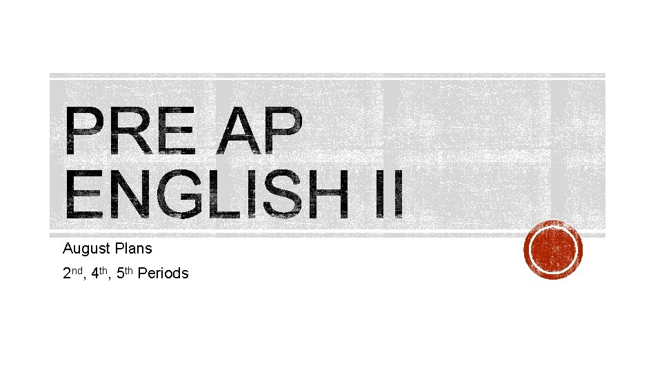 August Plans 2 nd 4 th 5 th