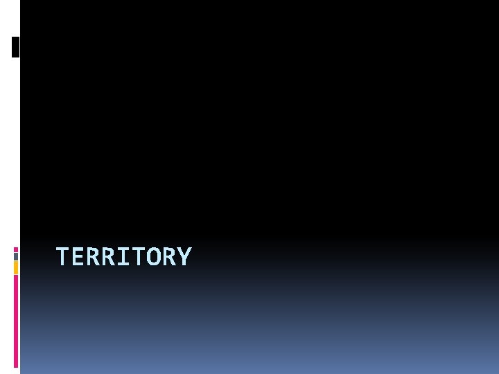TERRITORY Site and situation Site this is the
