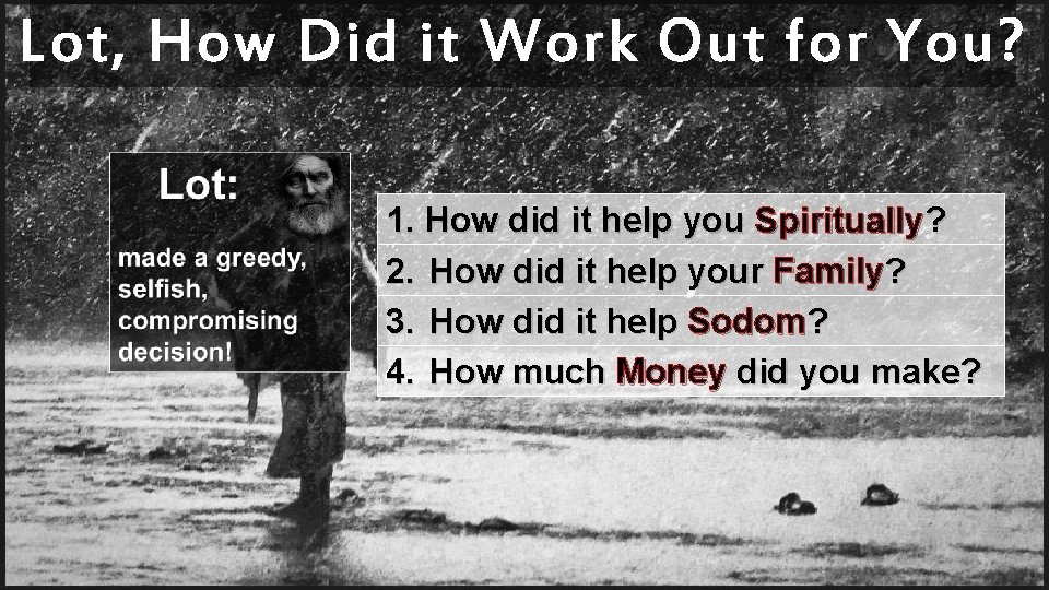 God delivered righteous Lot who was oppressed by