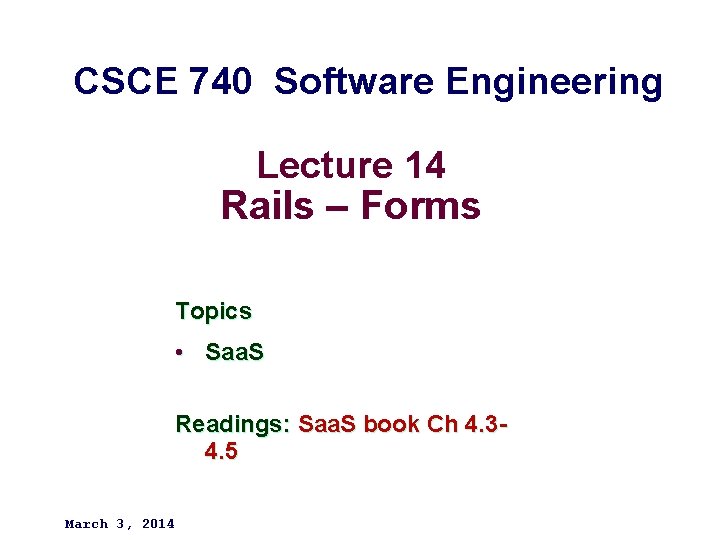 CSCE 740 Software Engineering Lecture 14 Rails Forms