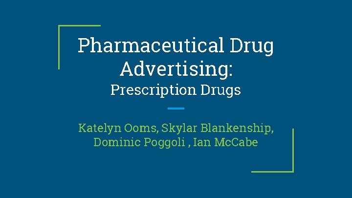 Pharmaceutical Drug Advertising Prescription Drugs Katelyn Ooms Skylar