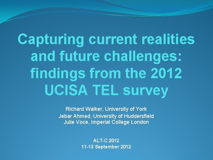 Capturing current realities and future challenges findings from