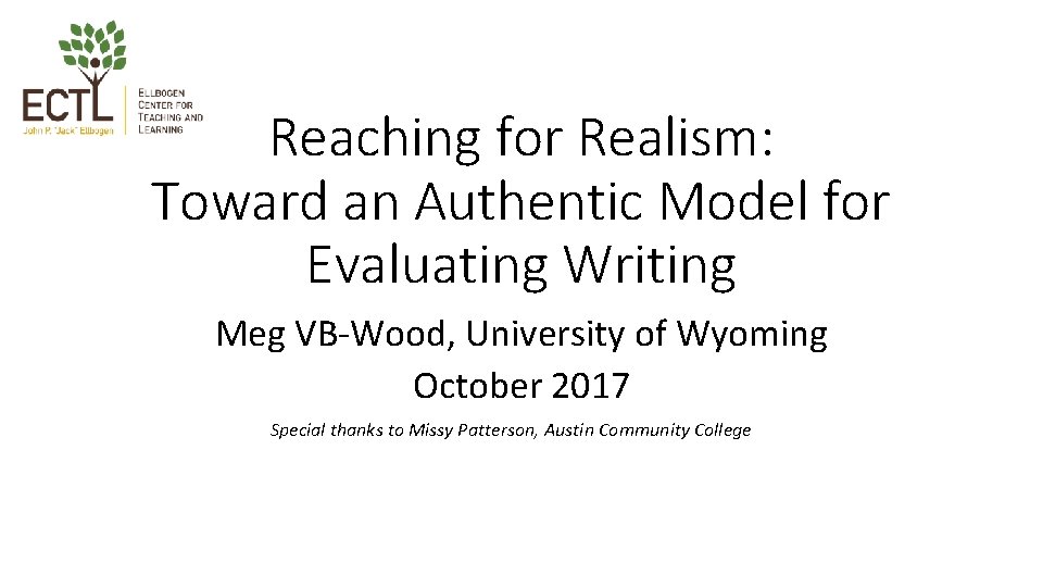 Reaching for Realism Toward an Authentic Model for