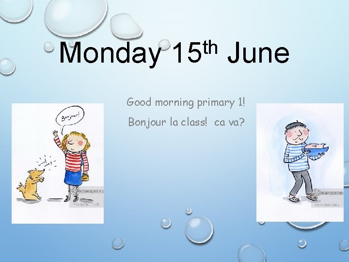 Monday th 15 June Good morning primary 1