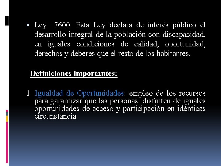 Ley 7600 Igualdad de Oportunidades para las personas