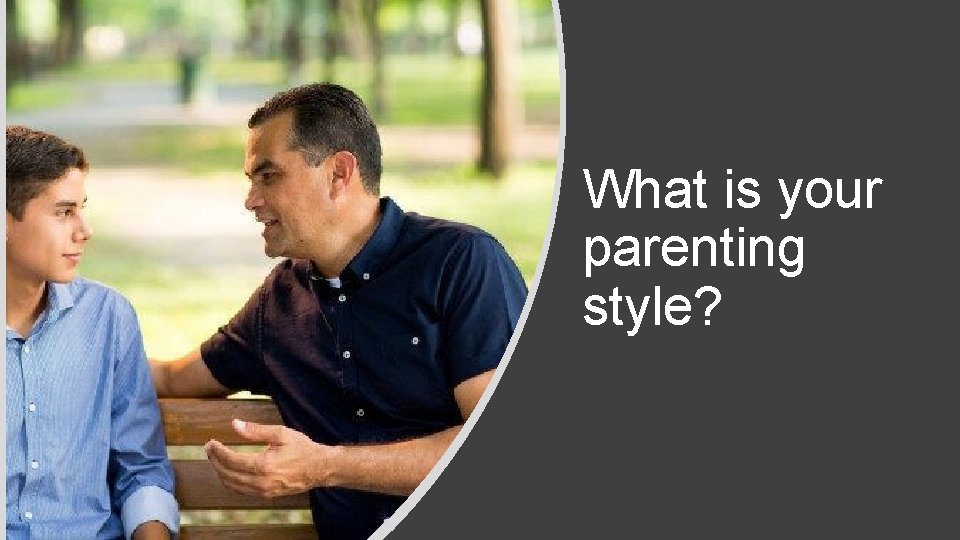 Parenting Styles How to Develop the Best Approach