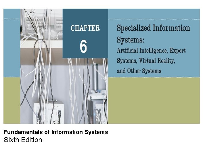 Fundamentals of Information Systems Sixth Edition Principles and