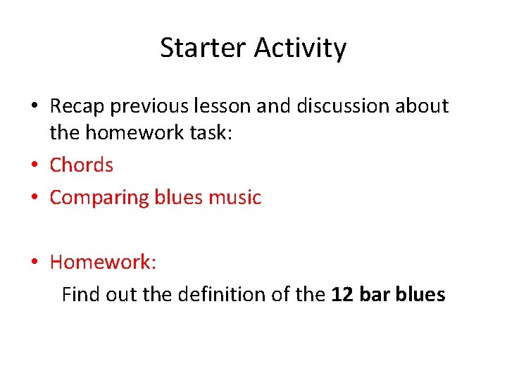 Blues Music Starter Activity Recap previous lesson and