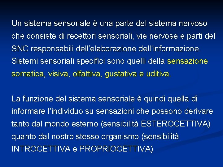 Un sistema sensoriale una parte del sistema nervoso