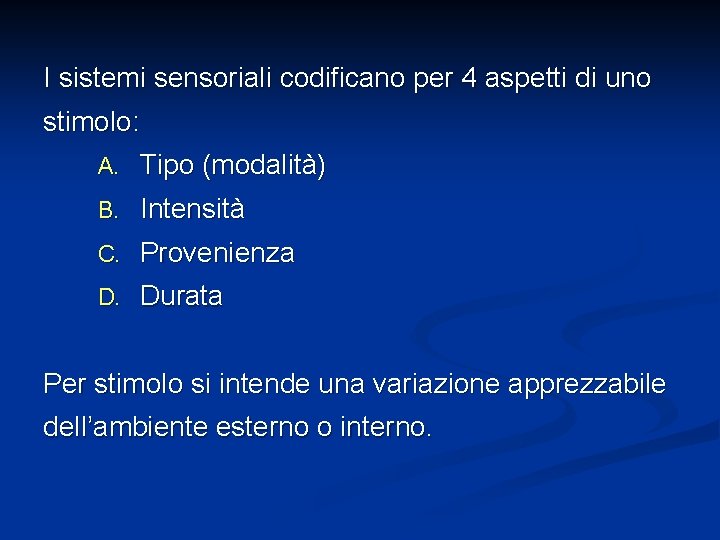 Un sistema sensoriale una parte del sistema nervoso