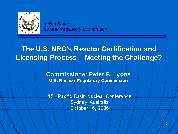 United States Nuclear Regulatory Commission The U S