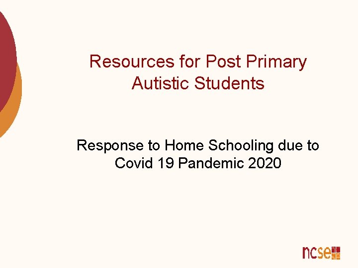 Resources for Post Primary Autistic Students Response to