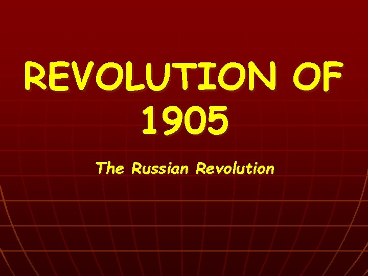 THE RUSSIAN REVOLUTION CAUSES and IMPACTS LongTerm Causes