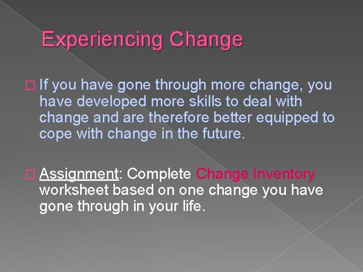 Change Transition An unstoppable force in our lives