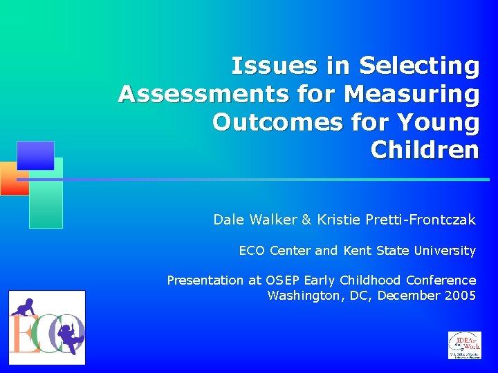 Issues in Selecting Assessments for Measuring Outcomes for