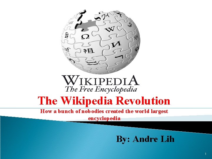 The Wikipedia Revolution How a bunch of nobodies