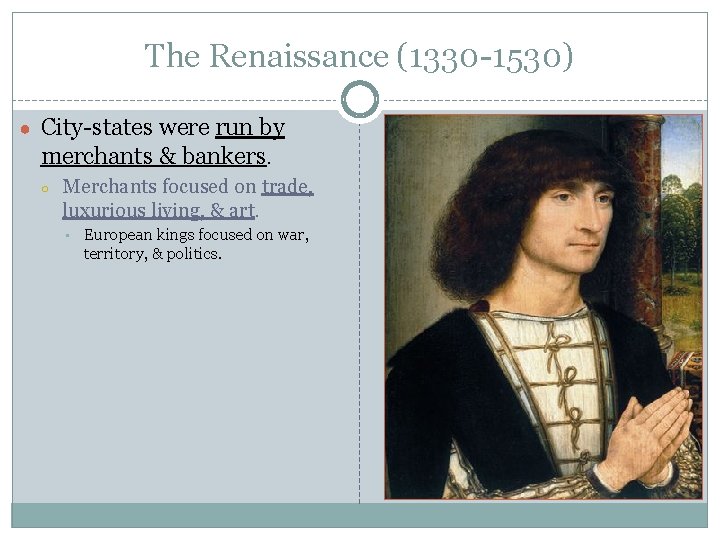 Medieval Legacies The Renaissance THE BIRTH OF THE