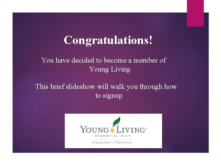 Congratulations You have decided to become a member