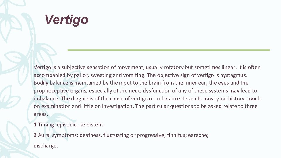 Vertigo Vertigo is a subjective sensation of movement