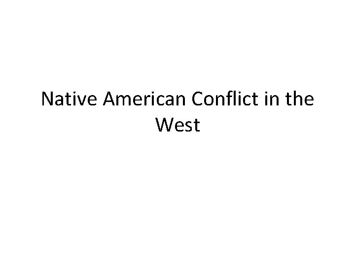 Native American Conflict in the West Knights Charge